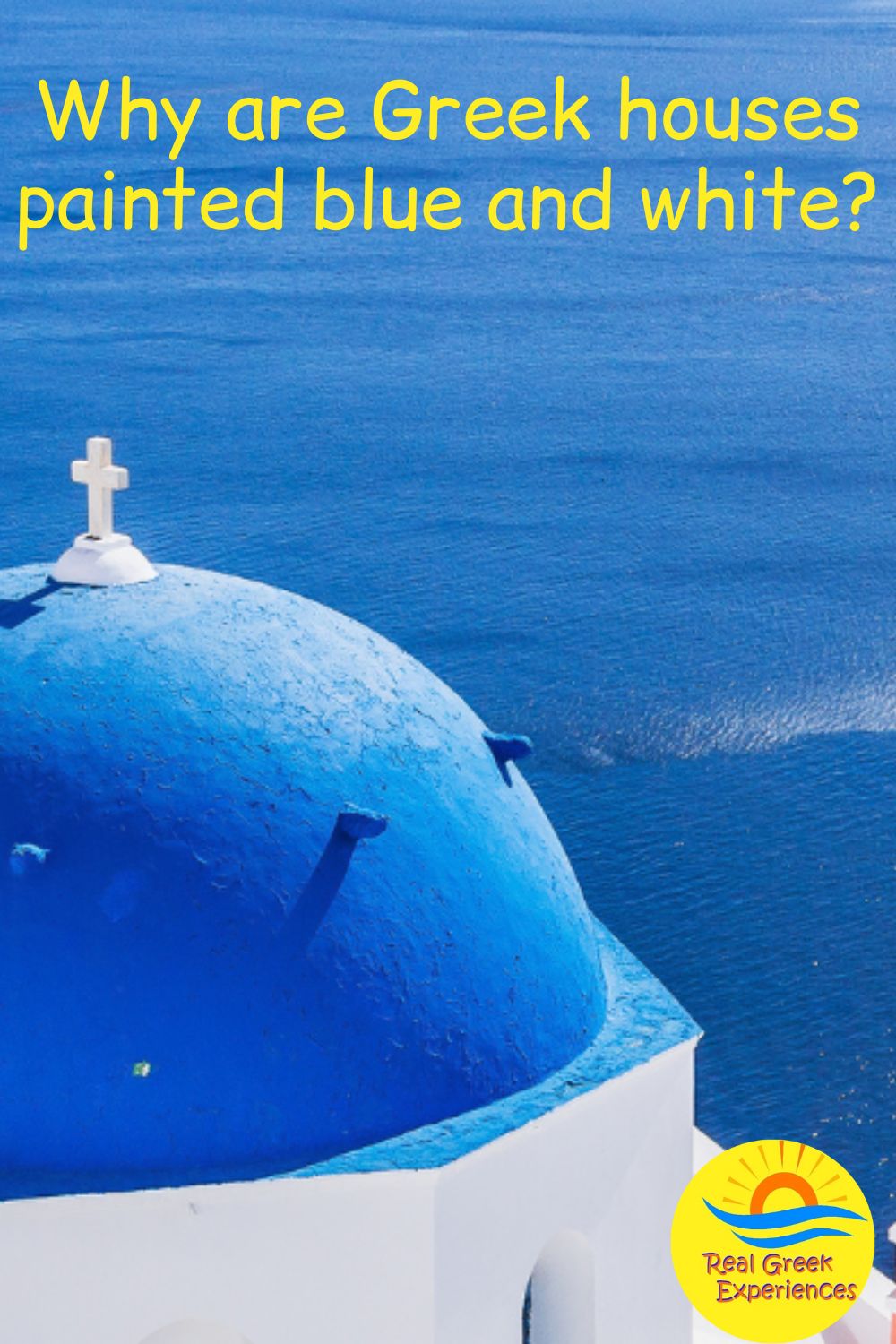 Why Are Greek Houses Painted Blue And White?